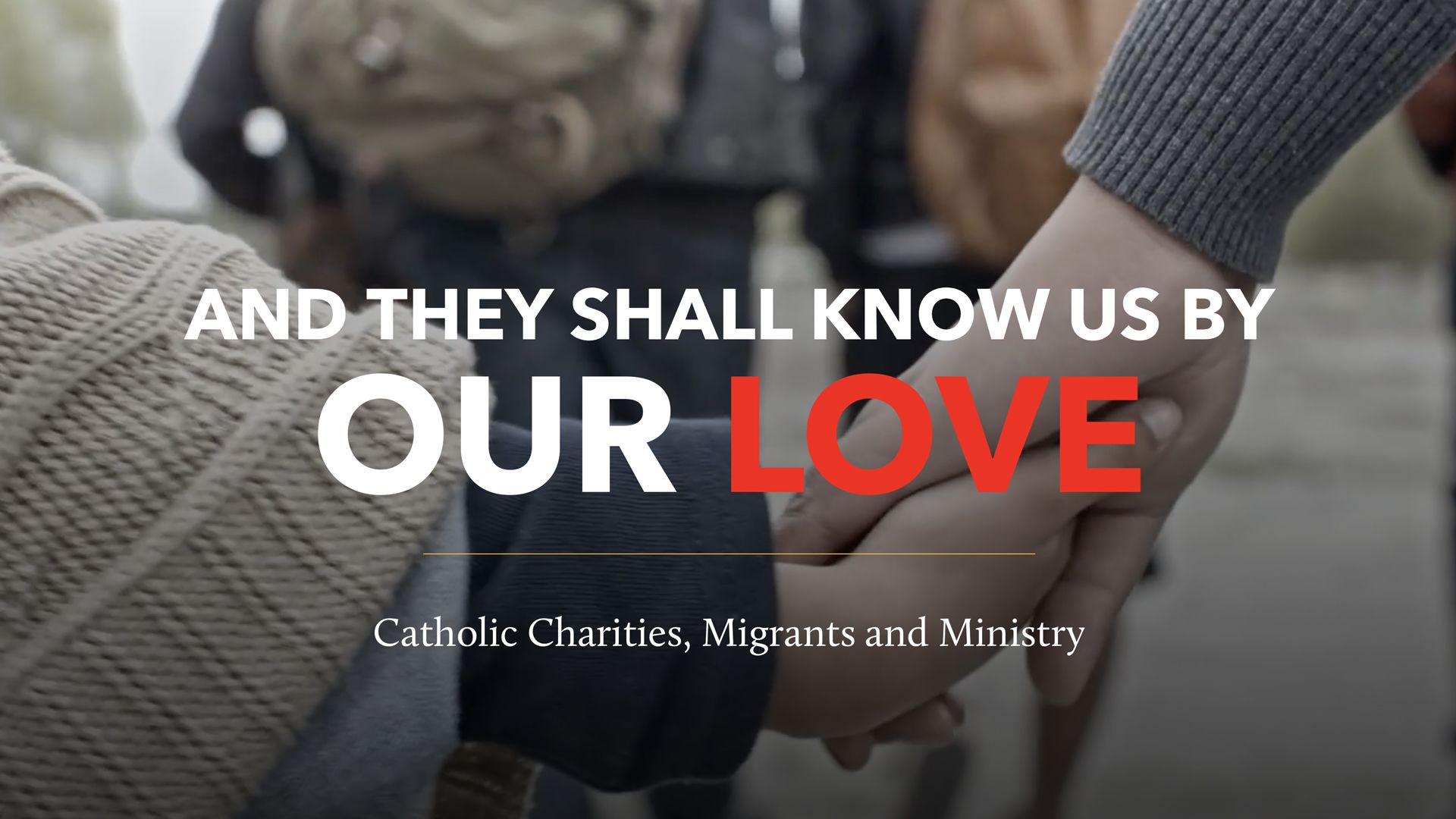 AND THEY SHALL KNOW US BY OUR LOVE